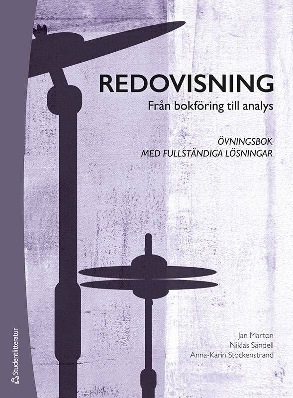 Redovisning : från bokföring till analys - övningsbok med fullständiga ...