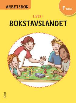 Livet i Bokstavslandet Arbetsbok förskoleklass