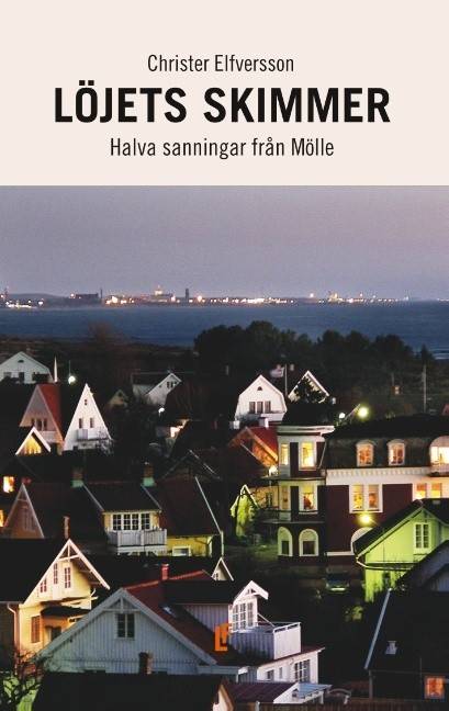 Löjets skimmer : halva sanningar från Mölle